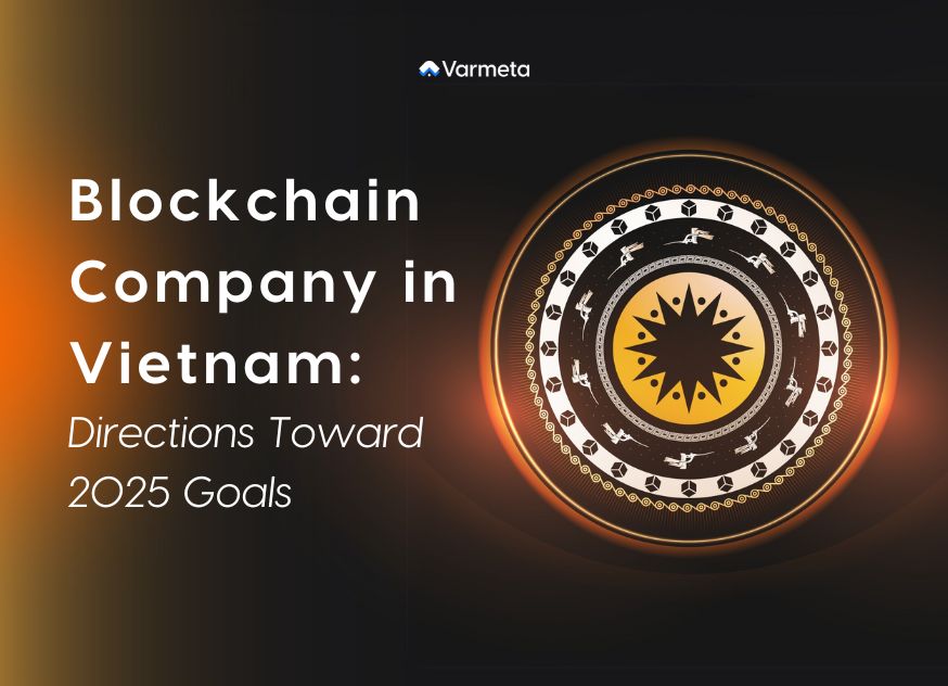 Blockchain Company in Vietnam: Directions Toward 2025 Goals