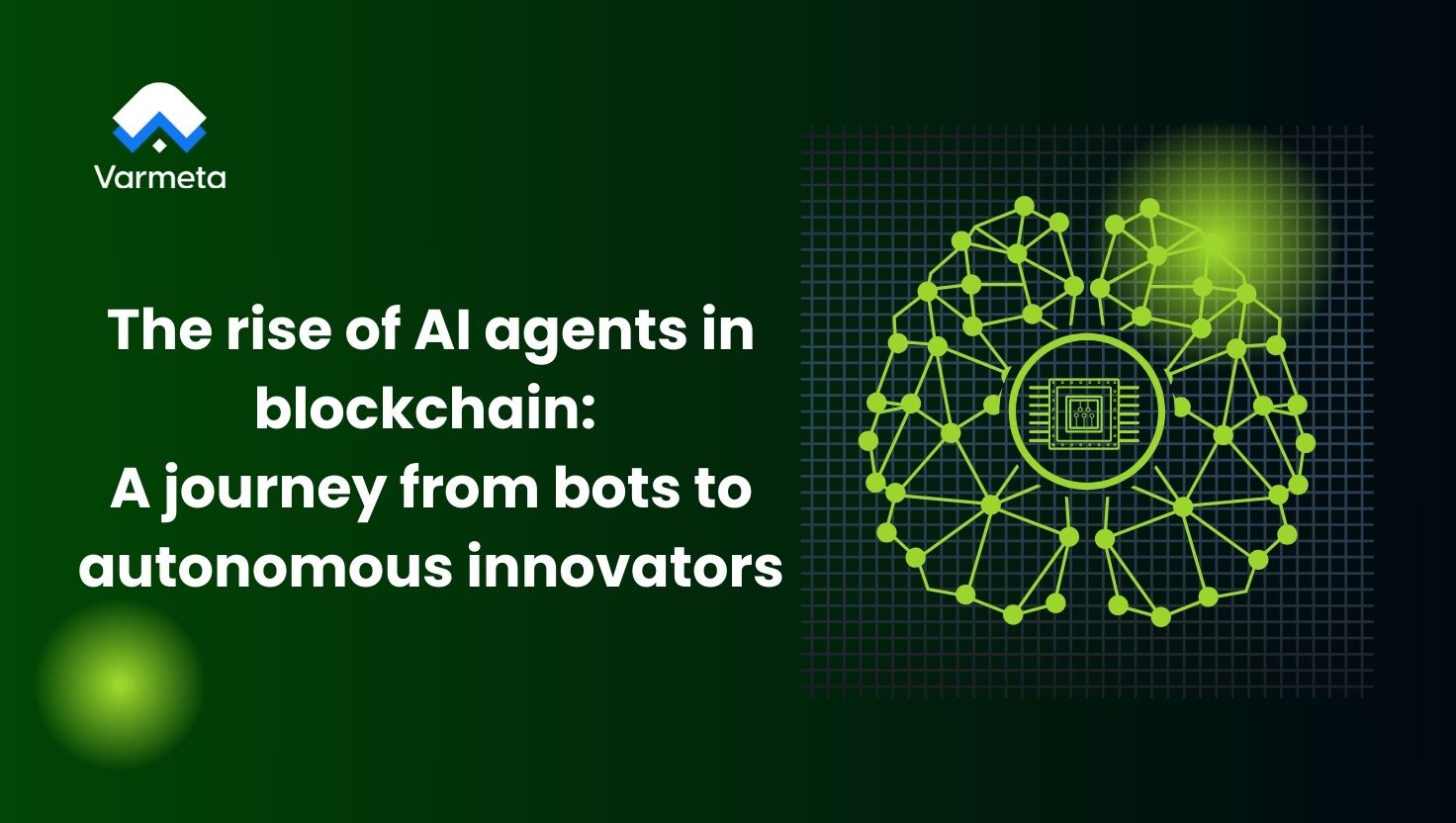 The rise of AI agents in blockchain: A journey from bots to autonomous innovators