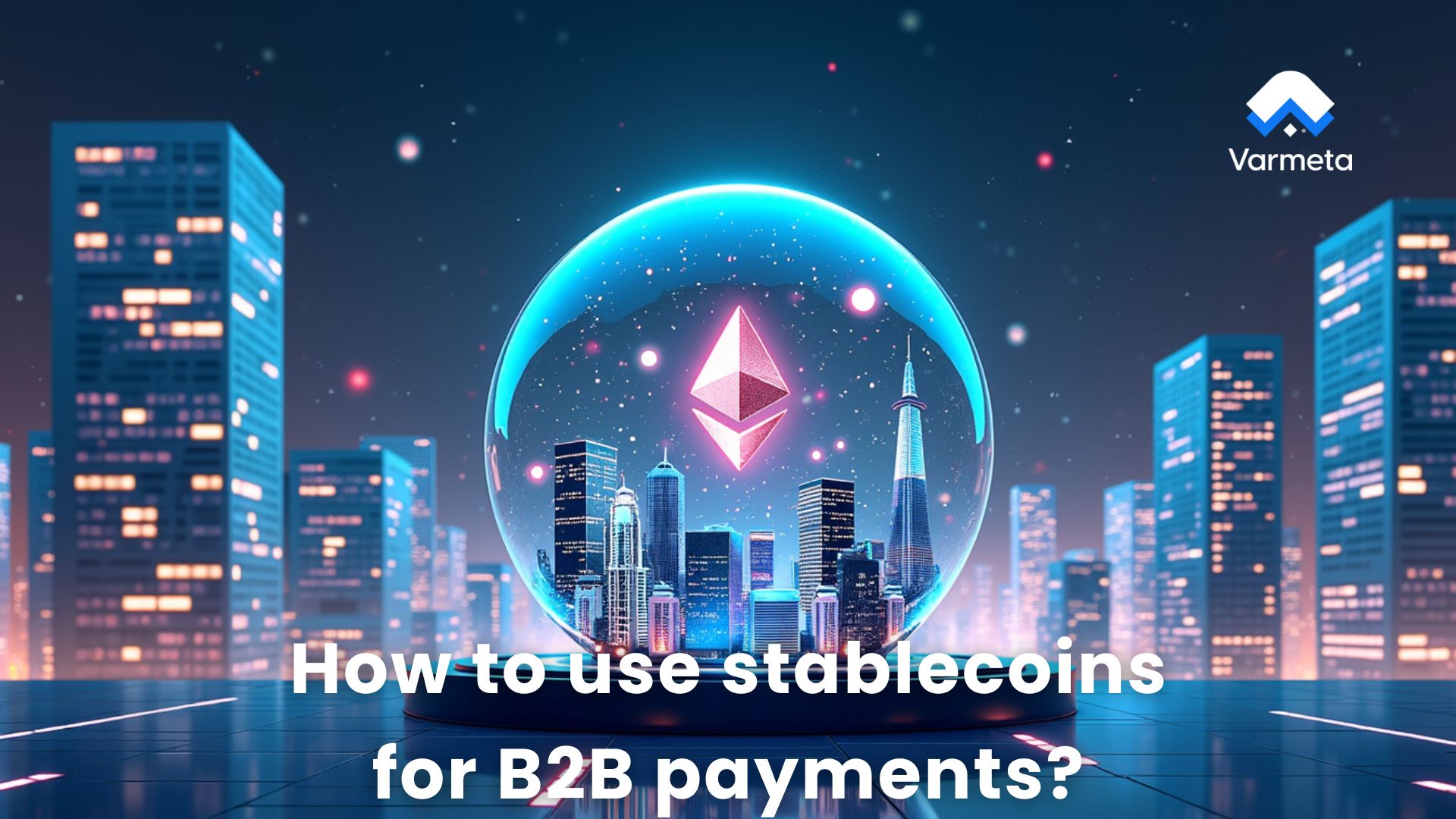 How to use stablecoins for B2B payments?